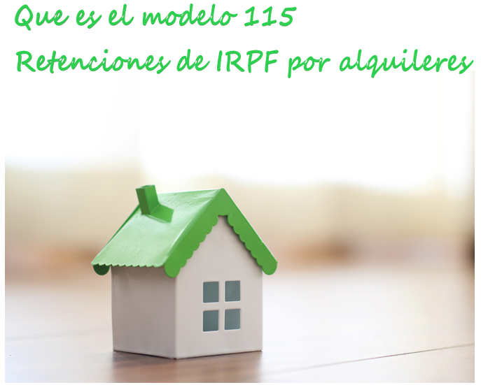 QUE ES EL MODELO 115 RETENCIONES DE IRPF POR ALQUILERES – De Paseo por ...